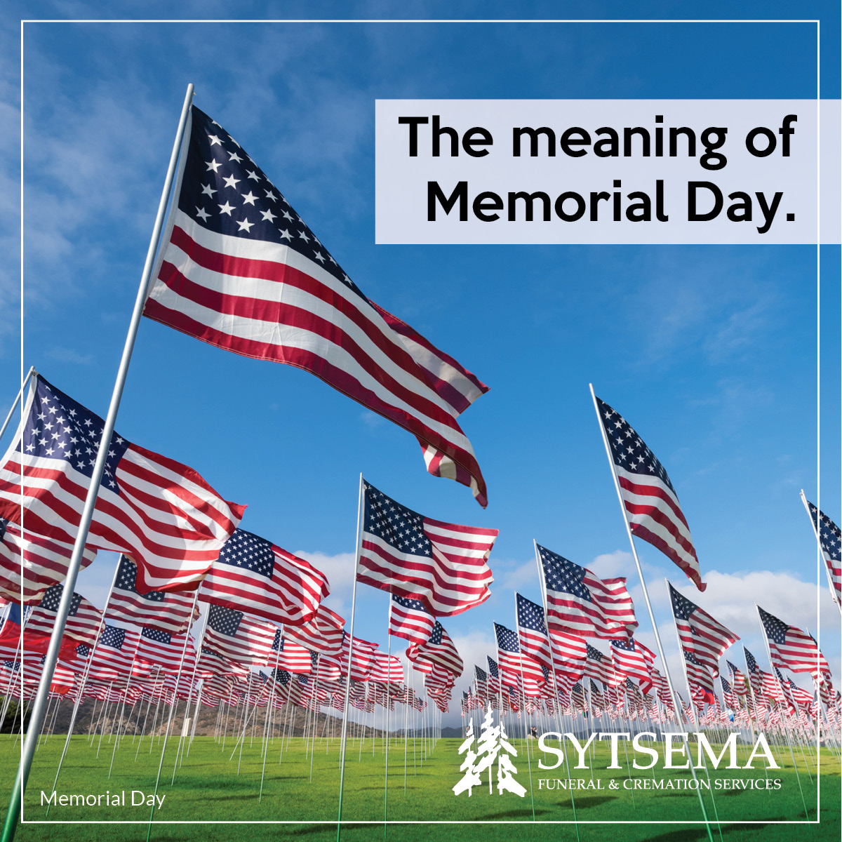 Memorial Day • Blog | Sytsema Funeral & Cremation Services - Norton ...